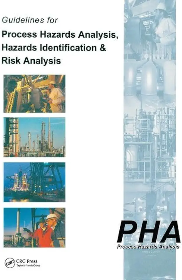 Guidelines for Process Hazards Analysis (PHA, HAZOP), Hazards Identification, and Risk Analysis ...