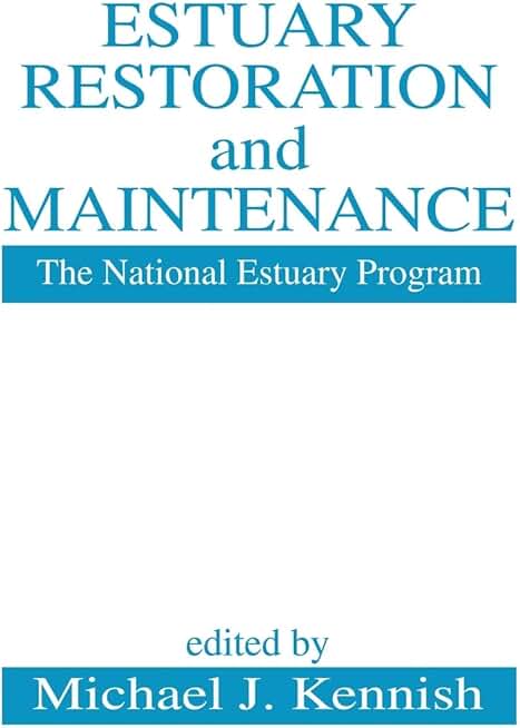 Estuary Restoration and Maintenance: The National Estuary Program ...