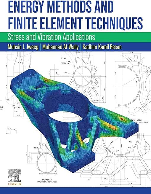 Energy Methods and Finite Element Techniques: Stress and Vibration Applications - Arizona Outlet