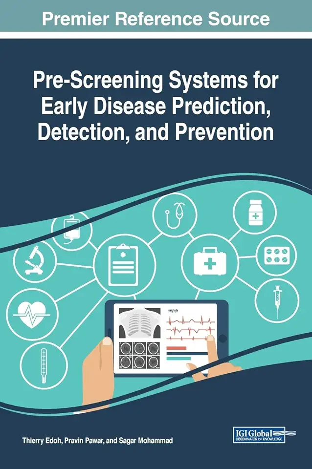 Pre-Screening Systems for Early Disease Prediction, Detection, and ...