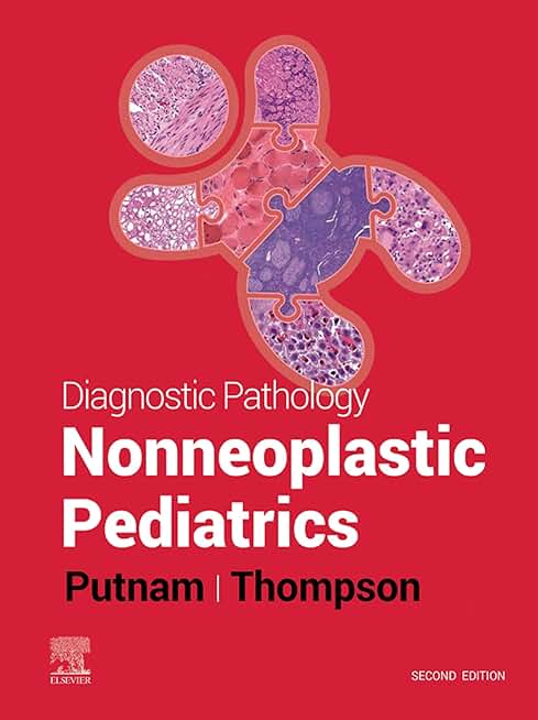 Diagnostic Pathology: Nonneoplastic Pediatrics: Diagnostic Pathology ...