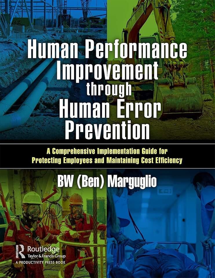 Human Performance Improvement through Human Error Prevention: A ...