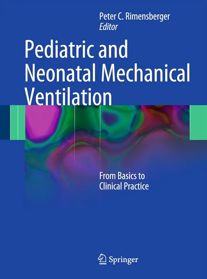Pediatric and Neonatal Mechanical Ventilation: From Basics to Clinical ...