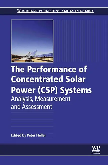 The Performance of Concentrated Solar Power (CSP) Systems: Analysis ...
